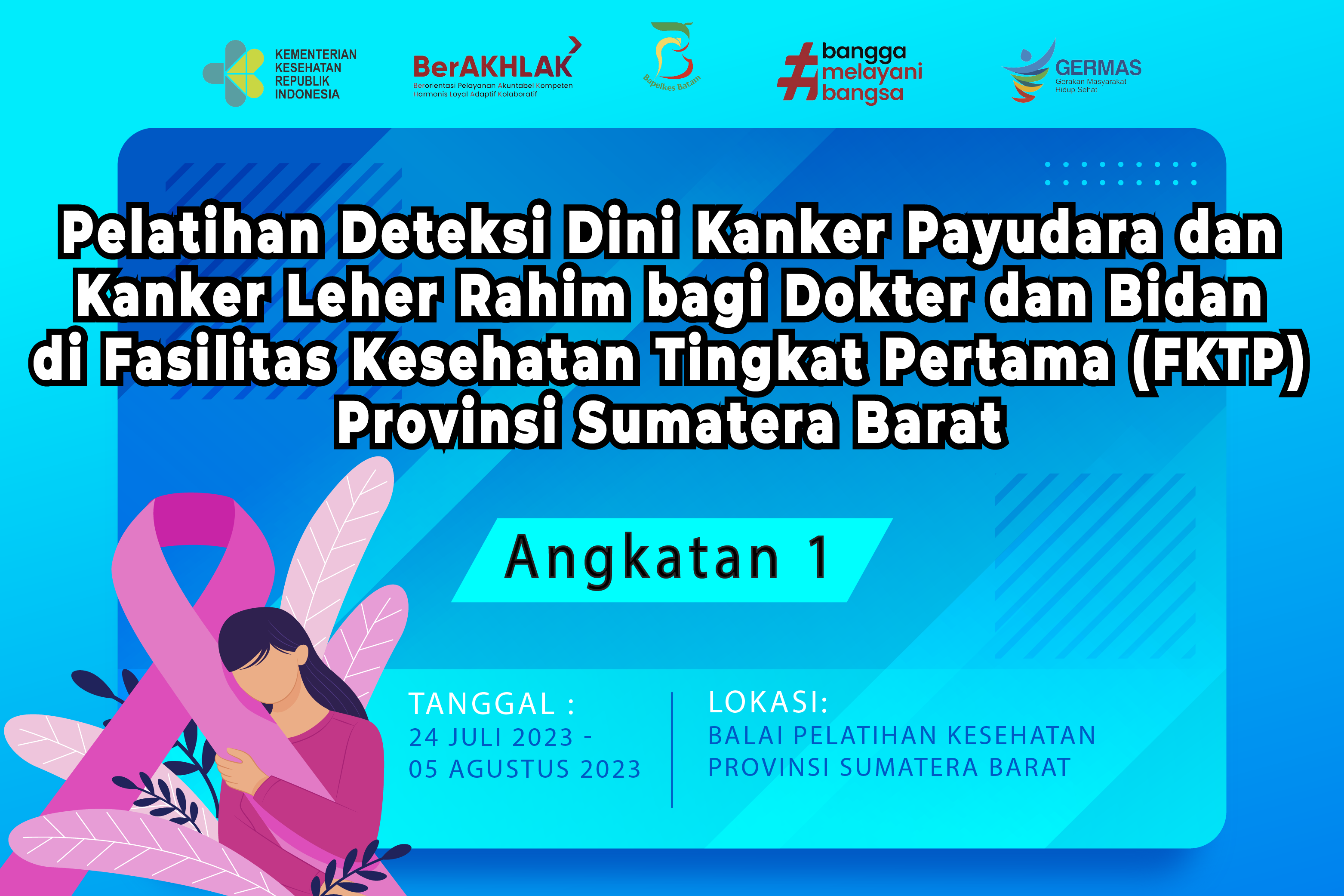 (Angkatan 1) Pelatihan Deteksi Dini Kanker Payudara dan Kanker Leher Rahim bagi Dokter dan Bidan ...