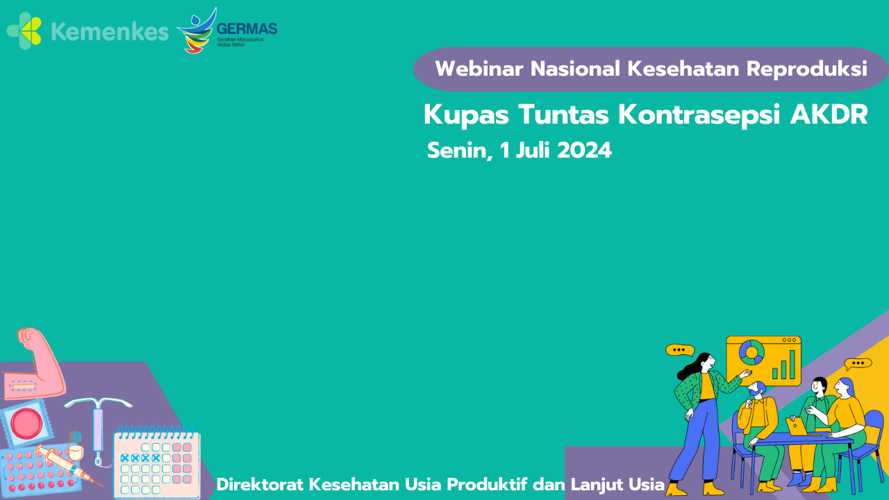 Webinar Nasional Kesehatan Reproduksi dengan tema Kupas Tuntas Metode ...