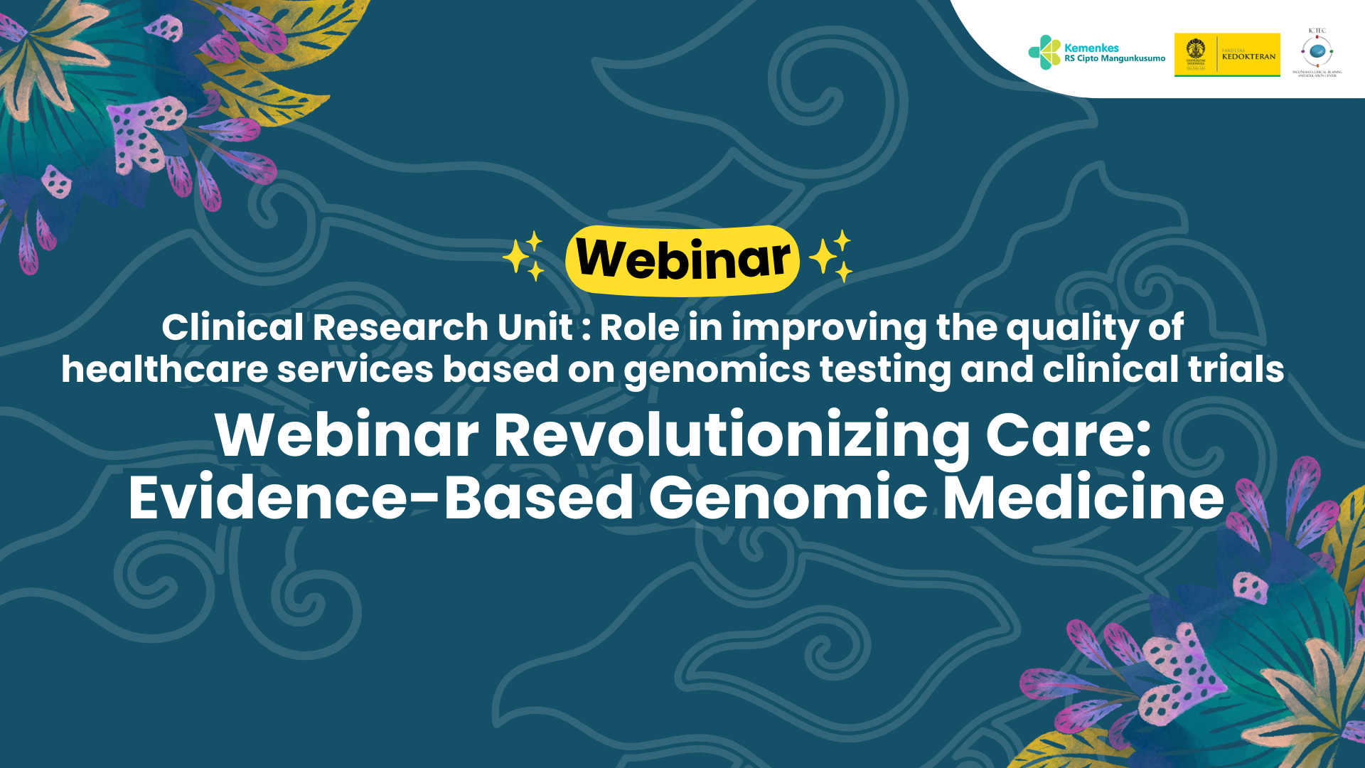 Webinar Revolutioning Care Evidence-Based Genomic Medicine - LMS Kemkes