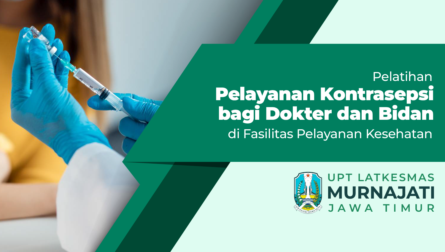 Pelatihan Pelayanan Kontrasepsi bagi Dokter dan Bidan di Fasilitas Pelayanan Kesehatan Angkatan ...
