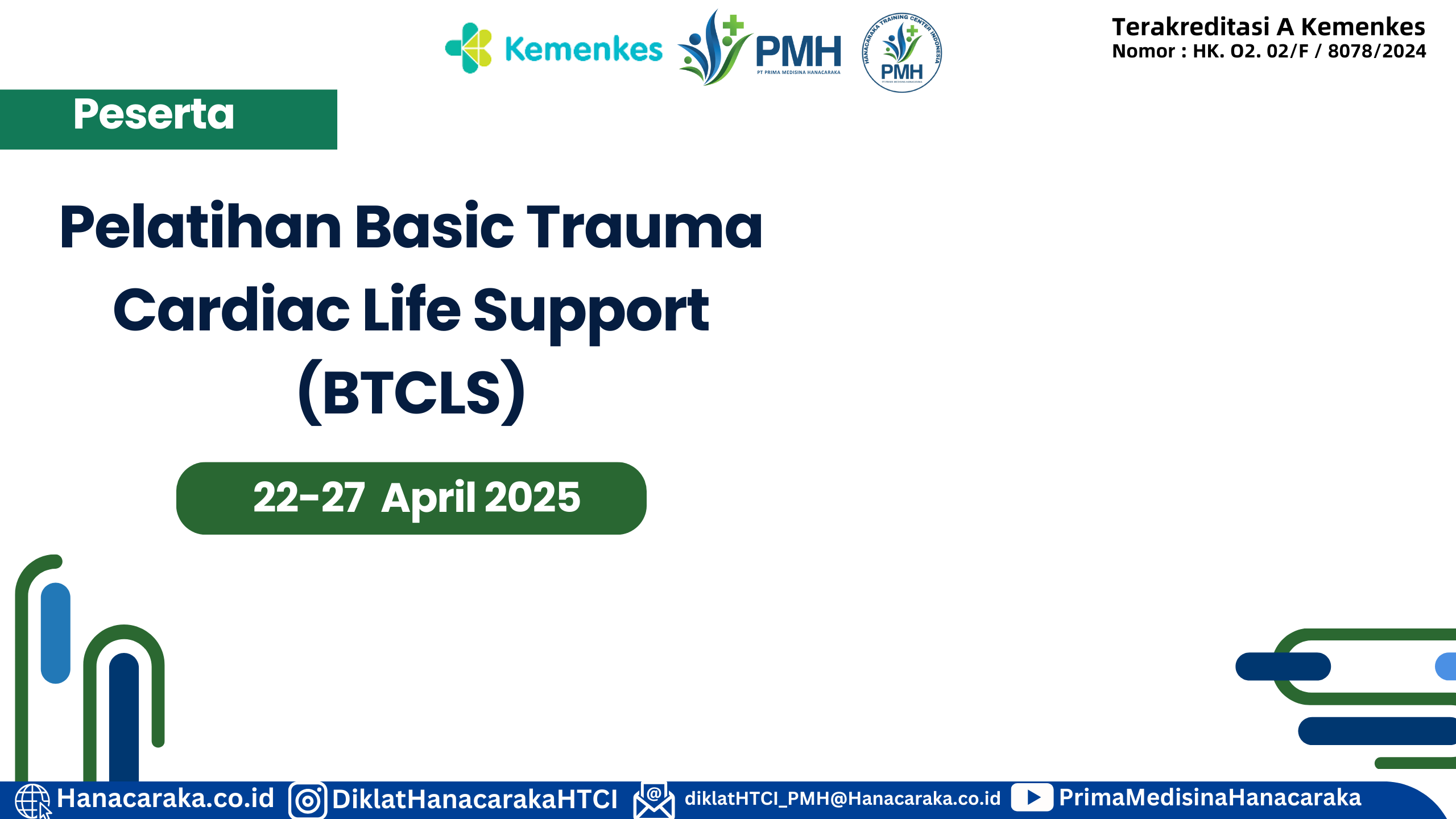Pelatihan Basic Trauma Cardiac Life Support (BTCLS) Angkatan 22 - LMS ...