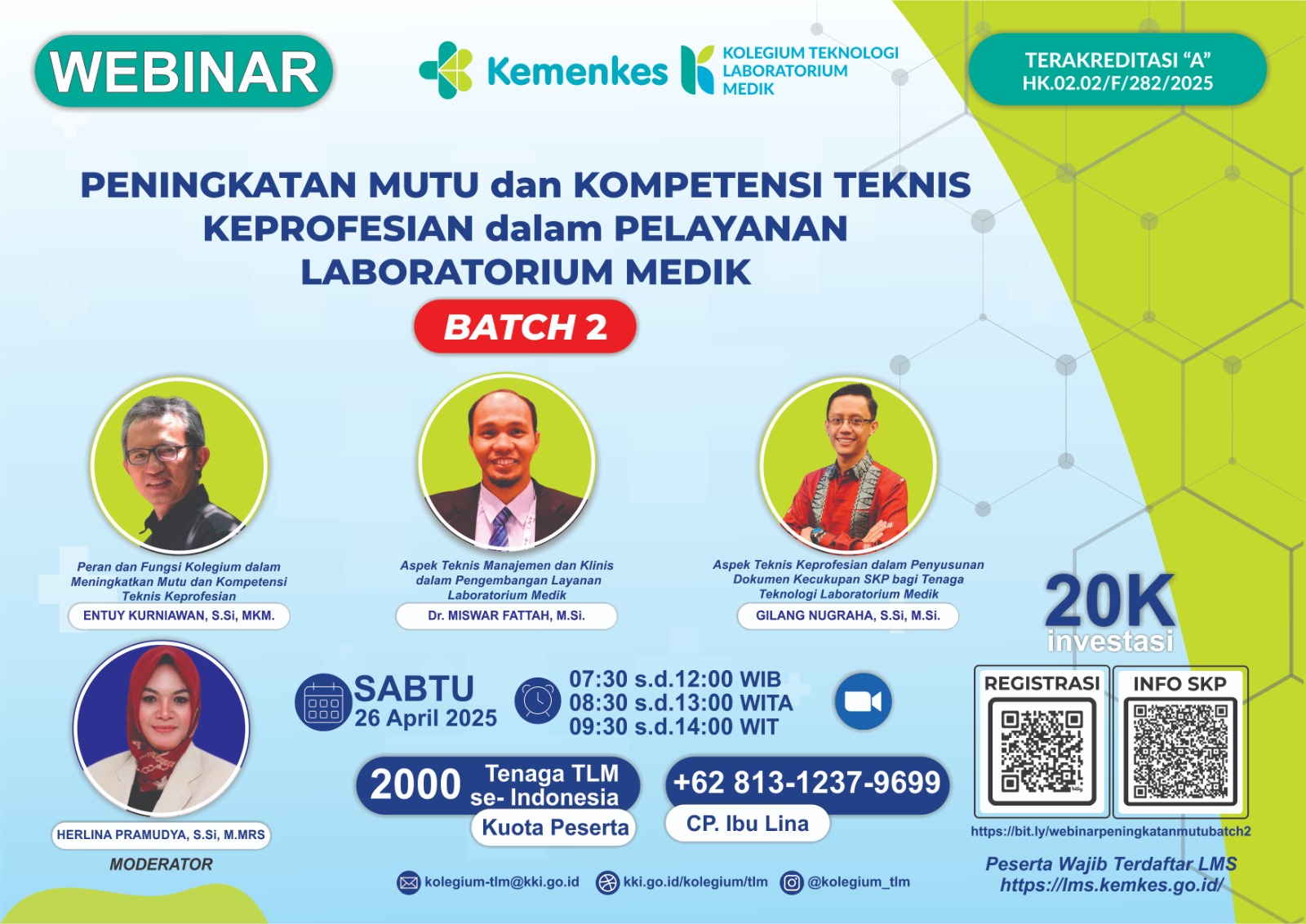 WEBINAR PENINGKATAN MUTU DAN KOMPETENSI TEKNIS KEPROFESIAN DALAM PELAYANAN LABORATORIUM MEDIK ...