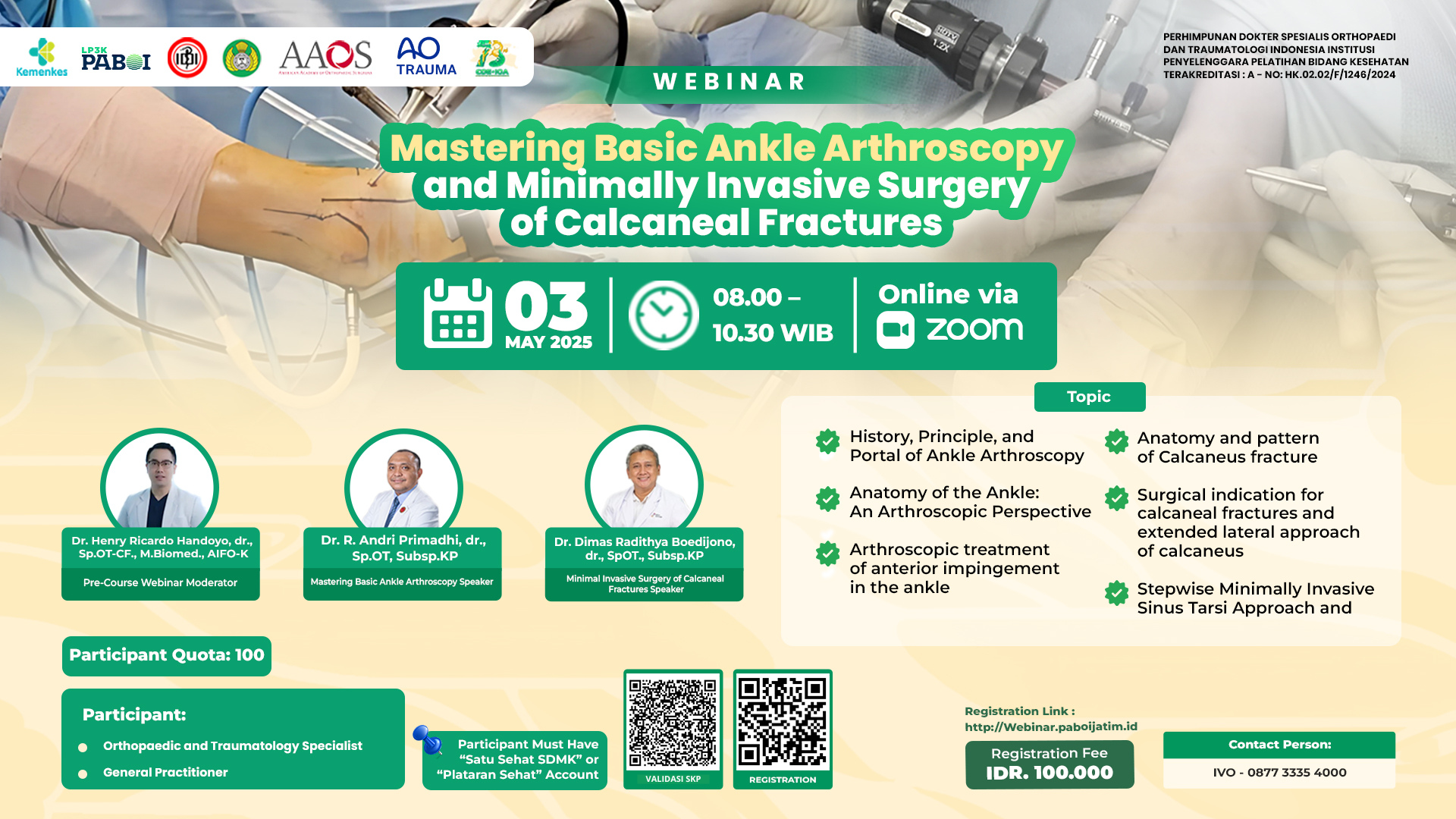 73rd COE of IOA Webinar : Mastering Basic Ankle Arthroscopy dan Minimal Invasive Surgery of ...