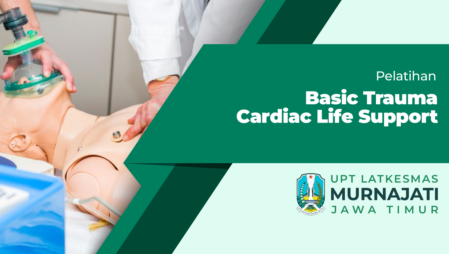 Pelatihan Basic Trauma Cardiac Life Support (BTCLS) Angkatan 3 - LMS Kemkes