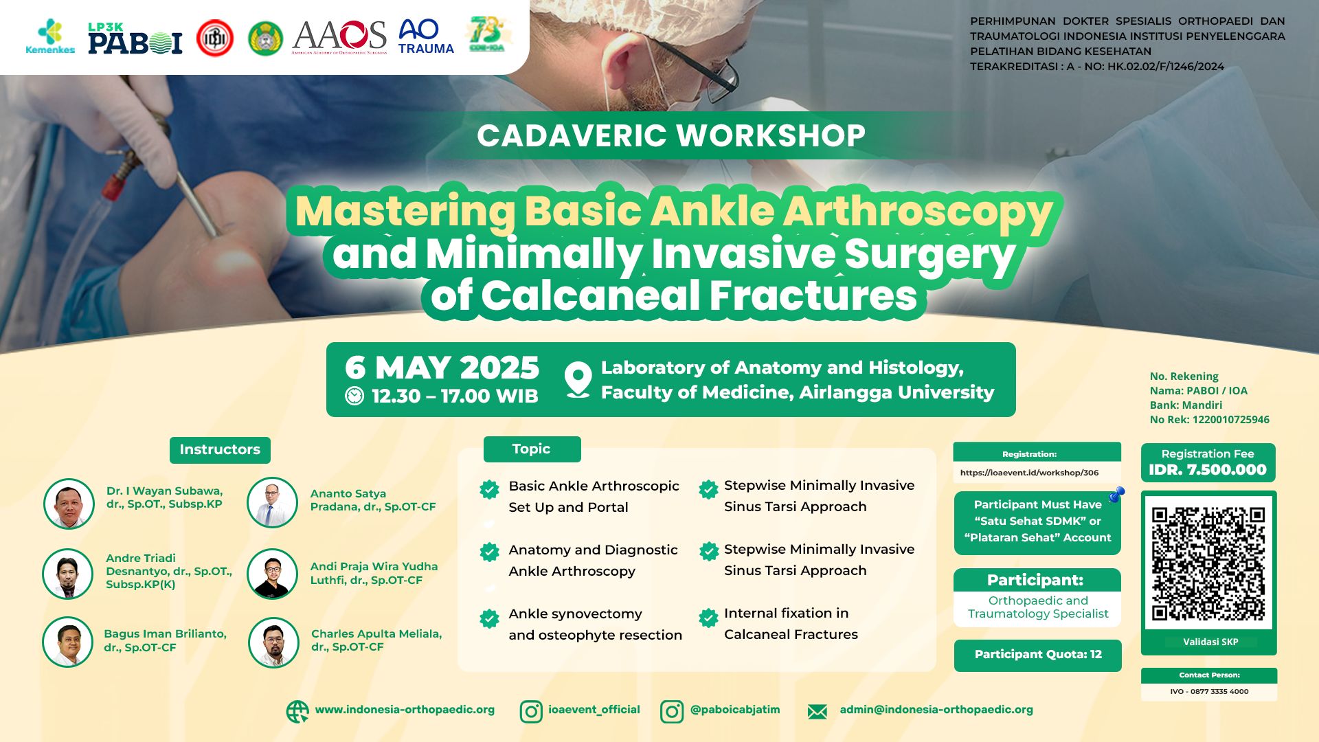 73rd COE of IOA Workshop: Mastering Basic Ankle Arthroscopy dan Minimal ...