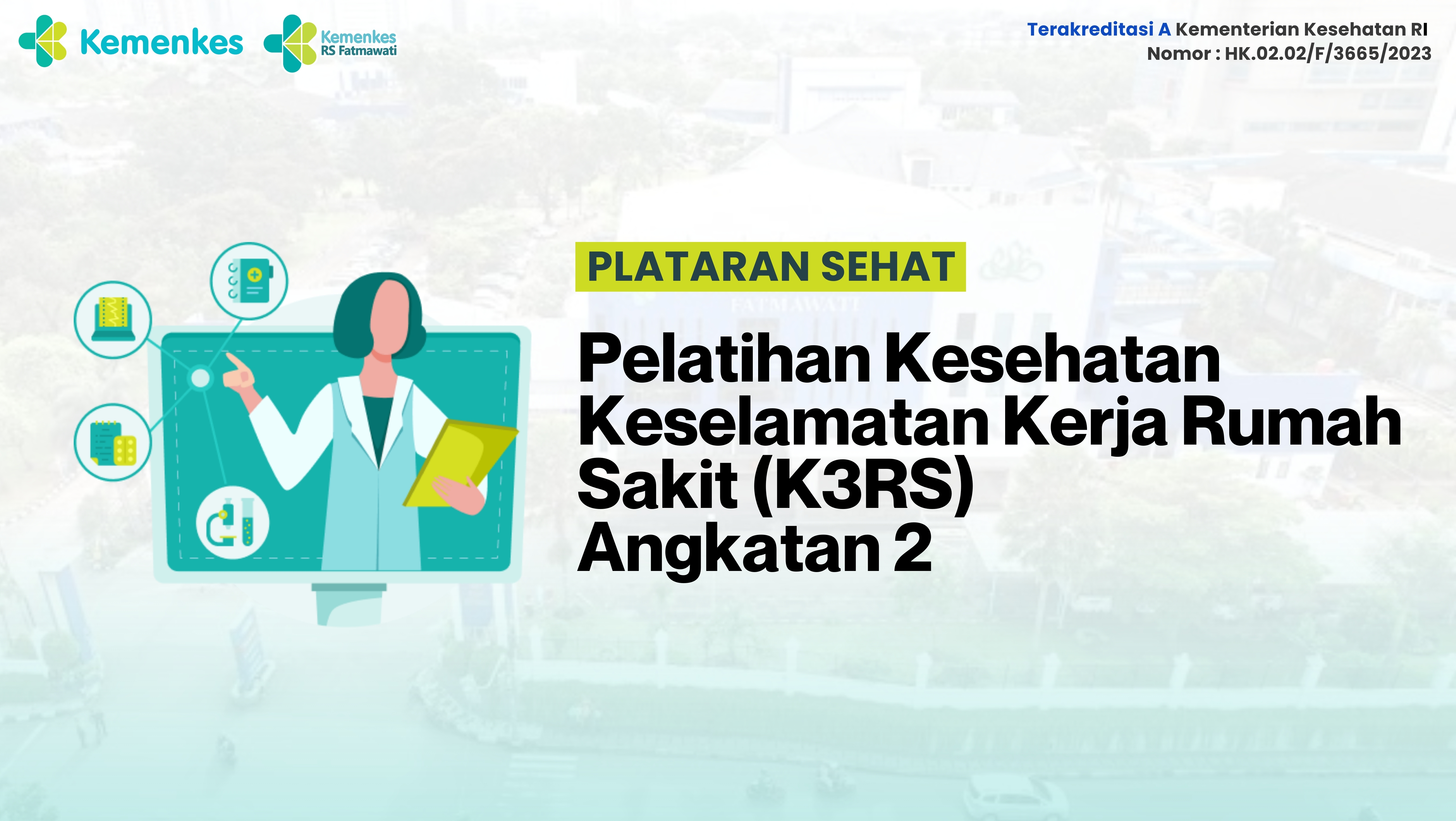 Pelatihan Kesehatan Keselamatan Kerja Rumah Sakit (K3RS) Angkatan 2 ...